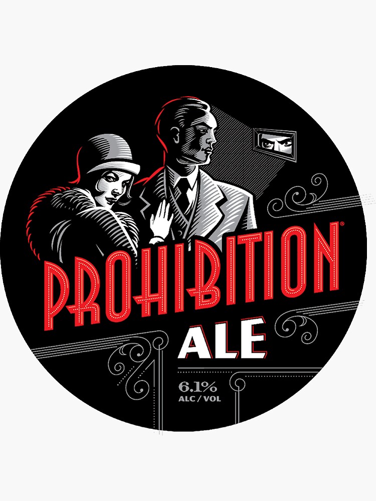 "Prohibition Ale" Sticker for Sale by ConstantinoTees | Redbubble