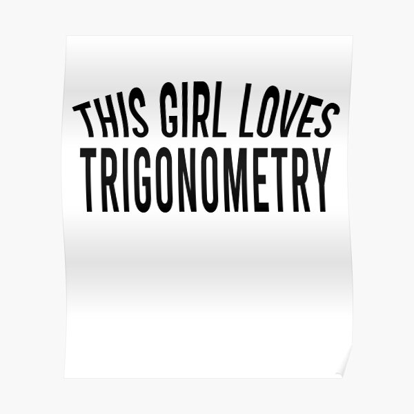 Poster Math Girls Cette Fille Aime La Trigonométrie Citation Positive Pour Les Mathématiques