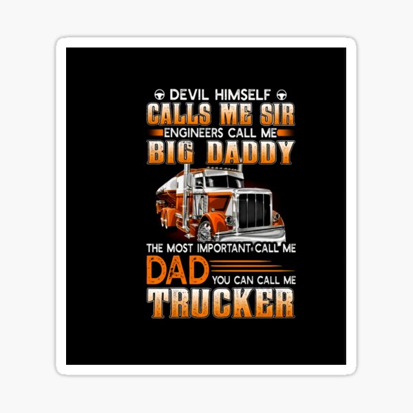 "Trucker Dad call me trucker the most important call me dad" Sticker ...