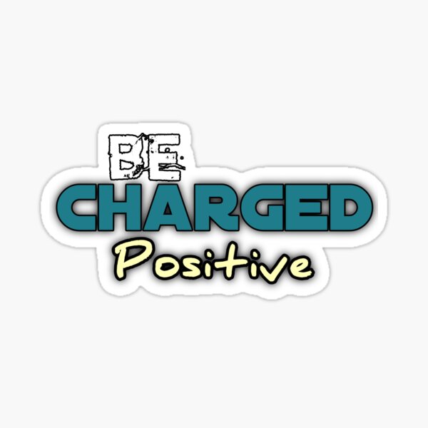 "Personal Motivation, Be charged Positive!" Sticker for Sale by ...