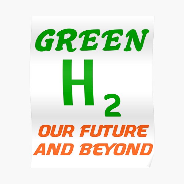 Póster «H2 verde Nuestro futuro y más allá - Hidrógeno Nuestro futuro ...