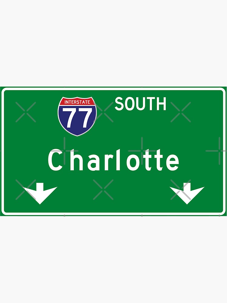 "Charlotte Interstate 77 Highway Sign" Sticker for Sale by Cityscape ...