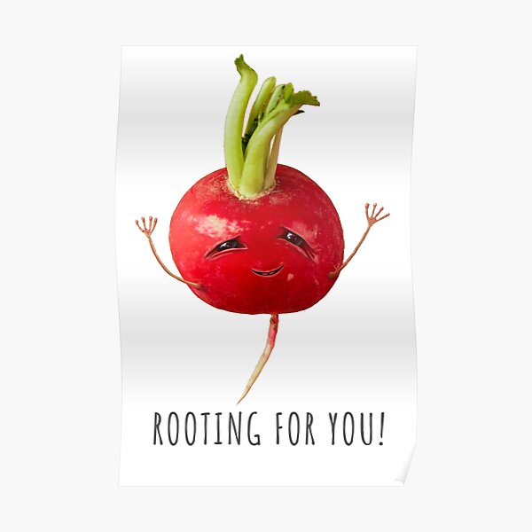 "Rooting for you!" Poster for Sale by EstherViola | Redbubble