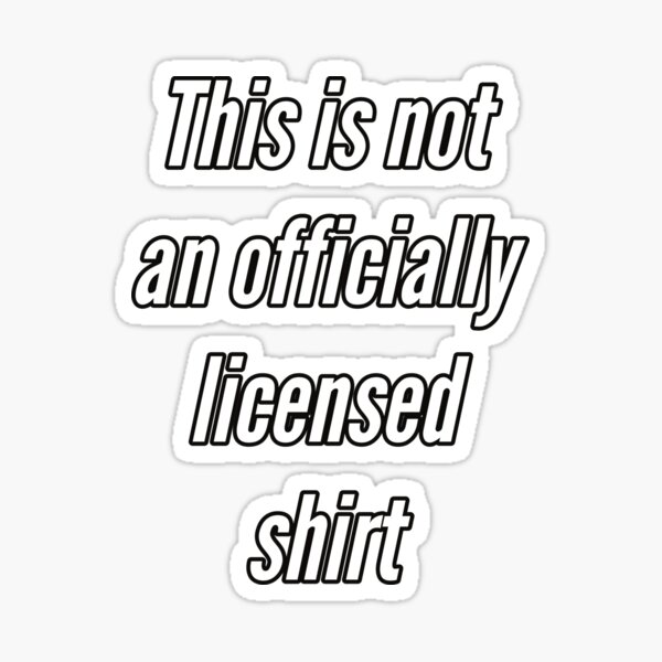 "This is Not an Official Shirt" Sticker for Sale by FrostManJack ...