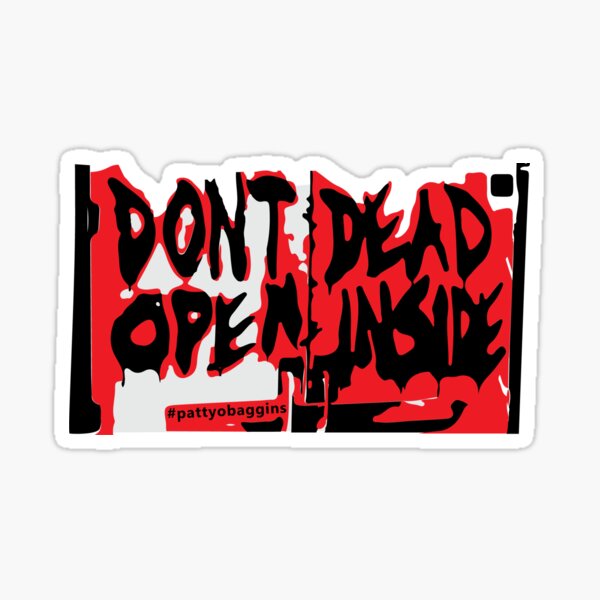 "Don't Open/Dead Inside" Sticker for Sale by pattyobaggins | Redbubble