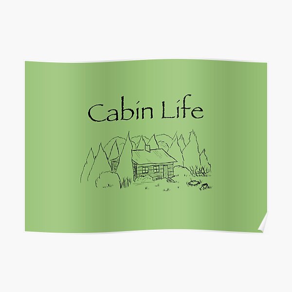 ""Cabin Life" Illustration" Poster for Sale by Natural-Habitat | Redbubble