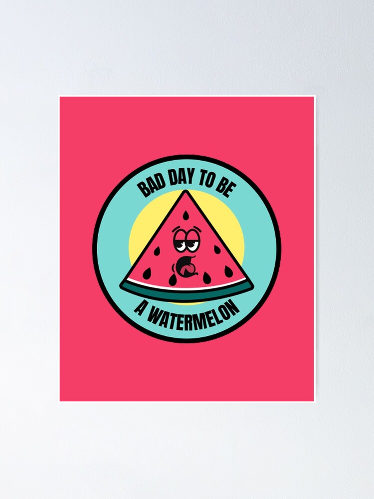 Póster «Meme de sandía: ¡Mal día para ser una sandía!» de Anne-and ...