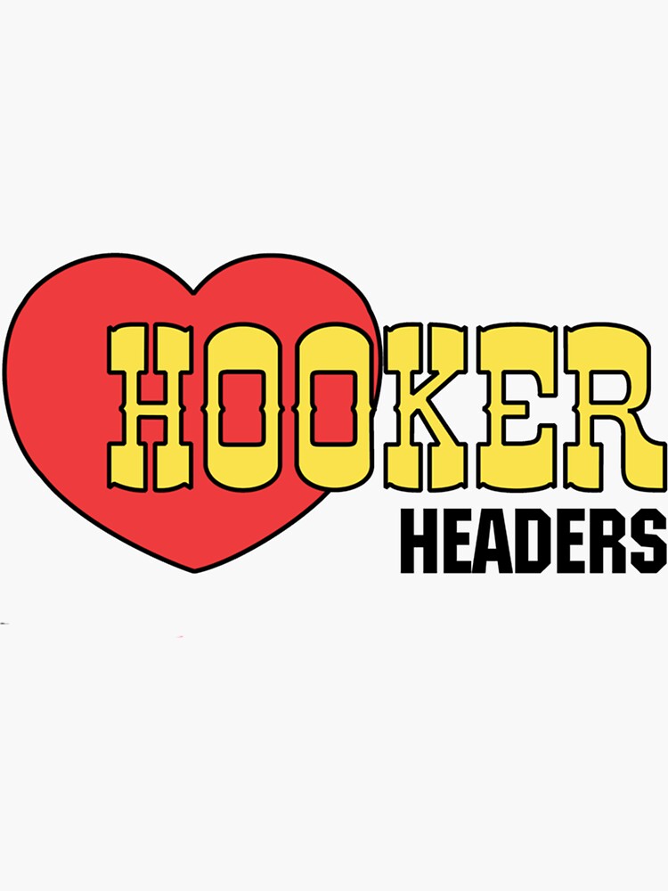 "Hooker Headers " Sticker for Sale by carhoodorname | Redbubble