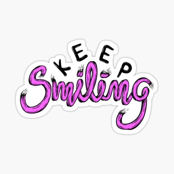 "Keep Smiling" Sticker for Sale by digsterdesigns | Redbubble