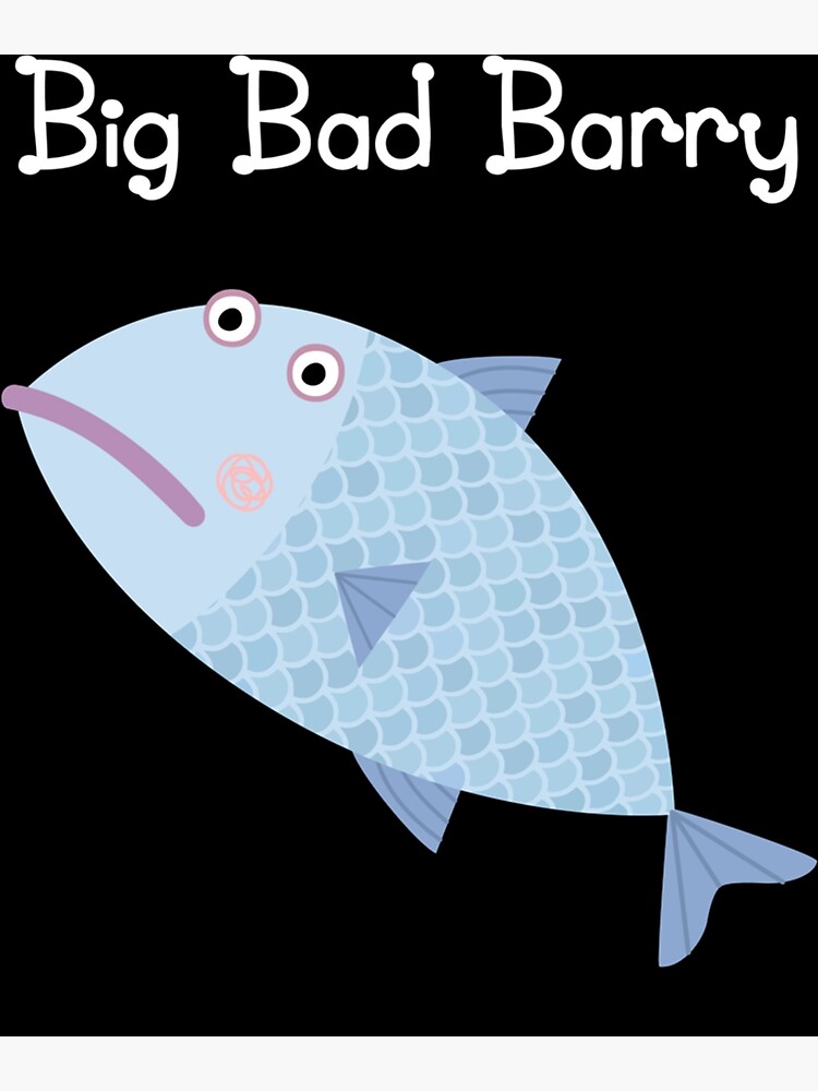 "Big Bad Barry " Poster for Sale by HALBREEDEN | Redbubble