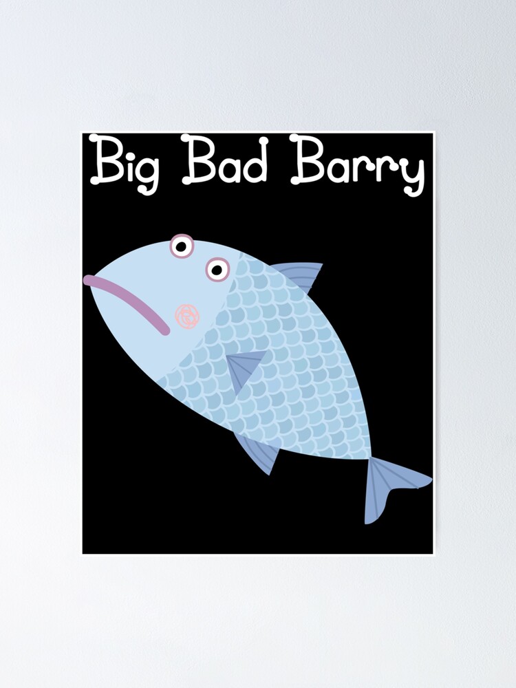 "Big Bad Barry " Poster for Sale by HALBREEDEN | Redbubble