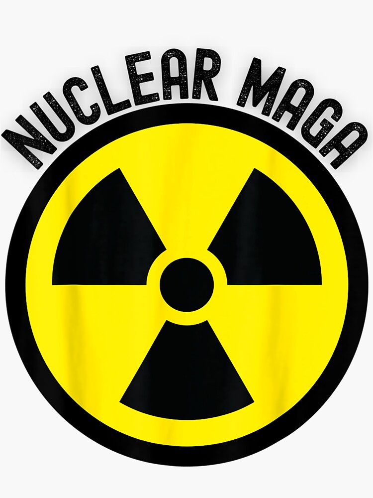 "Nuclear MAGA Funny Trump Raid Meme Radioactive Symbol " Sticker for ...