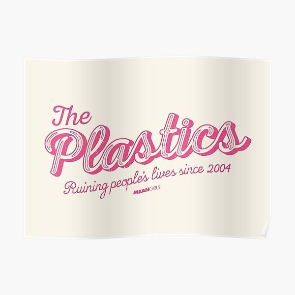 "the plastics - mean girls" Poster for Sale by angelarchives | Redbubble