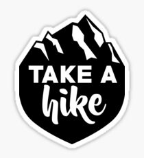 Take a Hike: Stickers | Redbubble