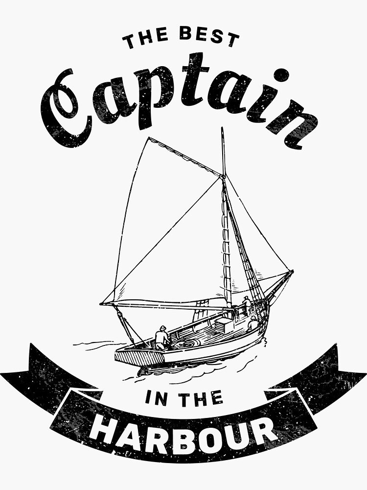 "The Best Captain in the Harbour Port" Sticker for Sale by ...