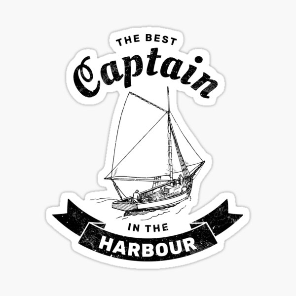 "The Best Captain in the Harbour Port" Sticker for Sale by ...