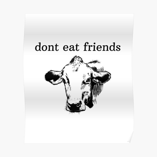 "Vegan cow gift cows cattle vegan" Poster for Sale by Eatartdrink ...