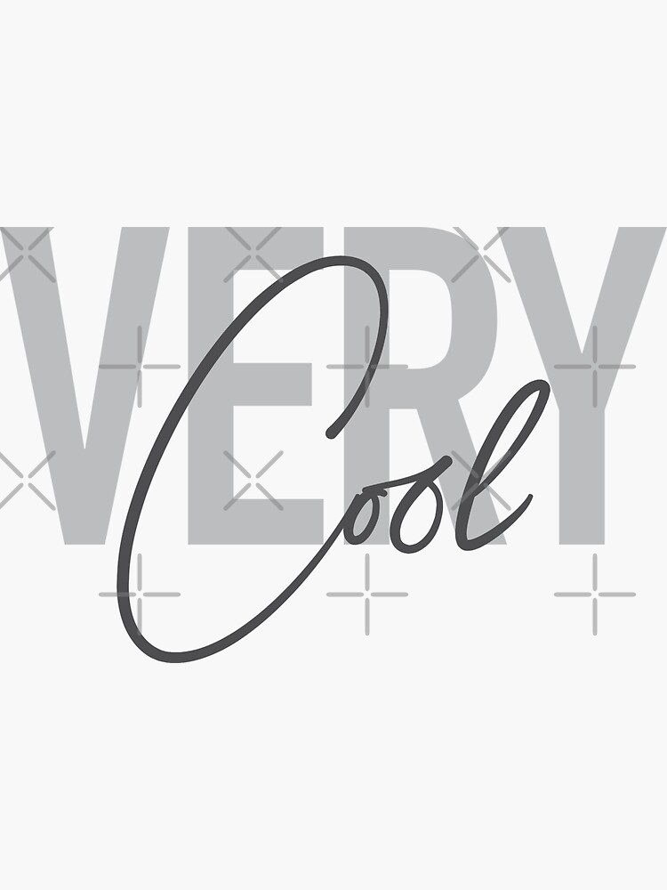 "Modern, simple, cool typography of Very Cool" Sticker for Sale by ...