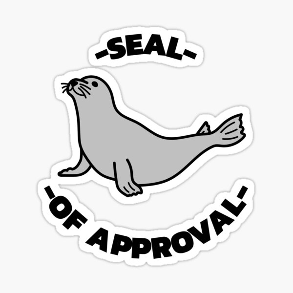 "Seal of approval" Sticker for Sale by Zerga3 | Redbubble