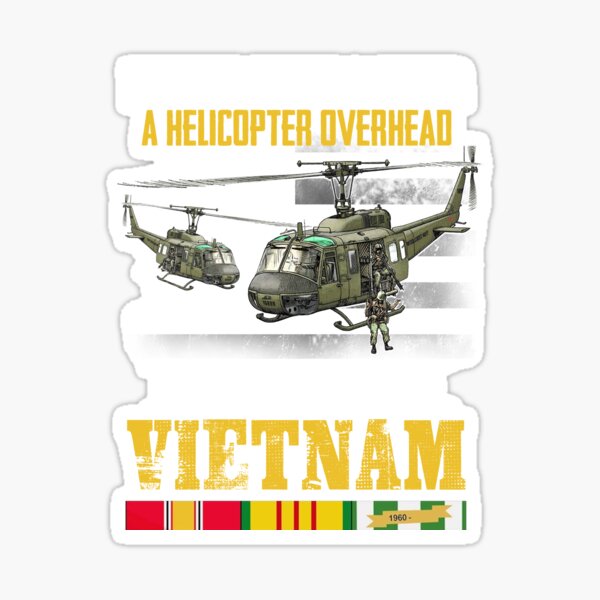 "Every time IHear a Helicopter Overhead Still Thinking of Vietnam ...