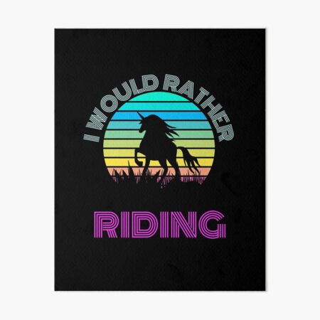 "Harlow And Popcorn - I Would Rather Riding" Art Board Print for Sale ...