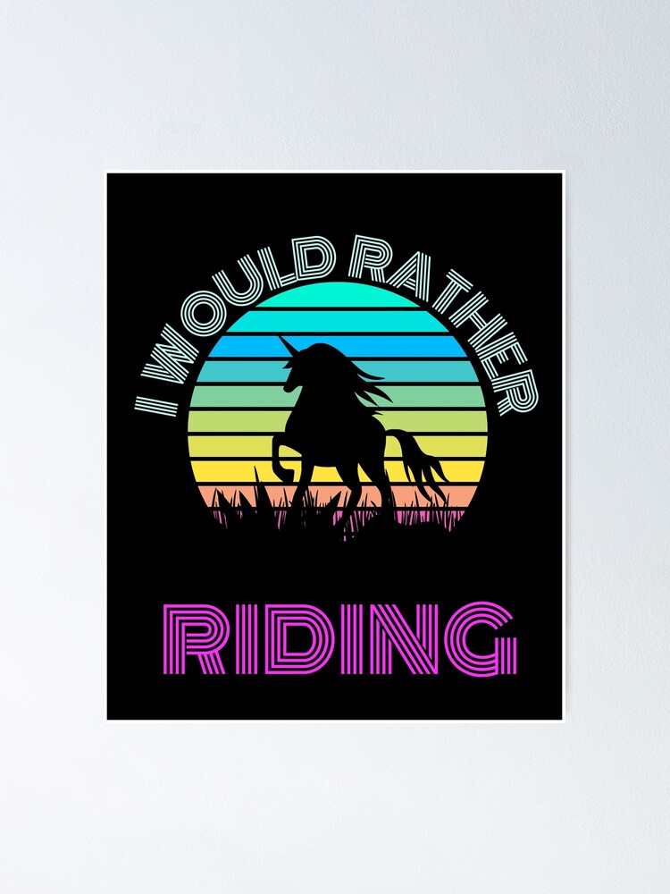 "Harlow And Popcorn - I Would Rather Riding" Poster for Sale by ...