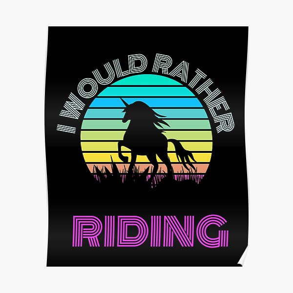 "Harlow And Popcorn - I Would Rather Riding" Poster for Sale by ...