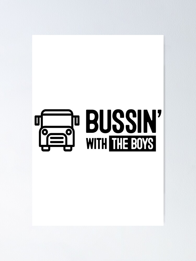 "Bussin With The Boys Merch Bussin Logo" Poster for Sale by RayessAya ...