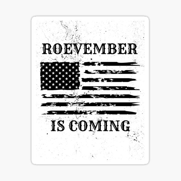 "Roevember is coming" Sticker for Sale by Mervilio | Redbubble