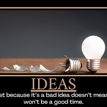 "Ideas Demotivational Poster" Poster for Sale by DesignsByDaddy | Redbubble