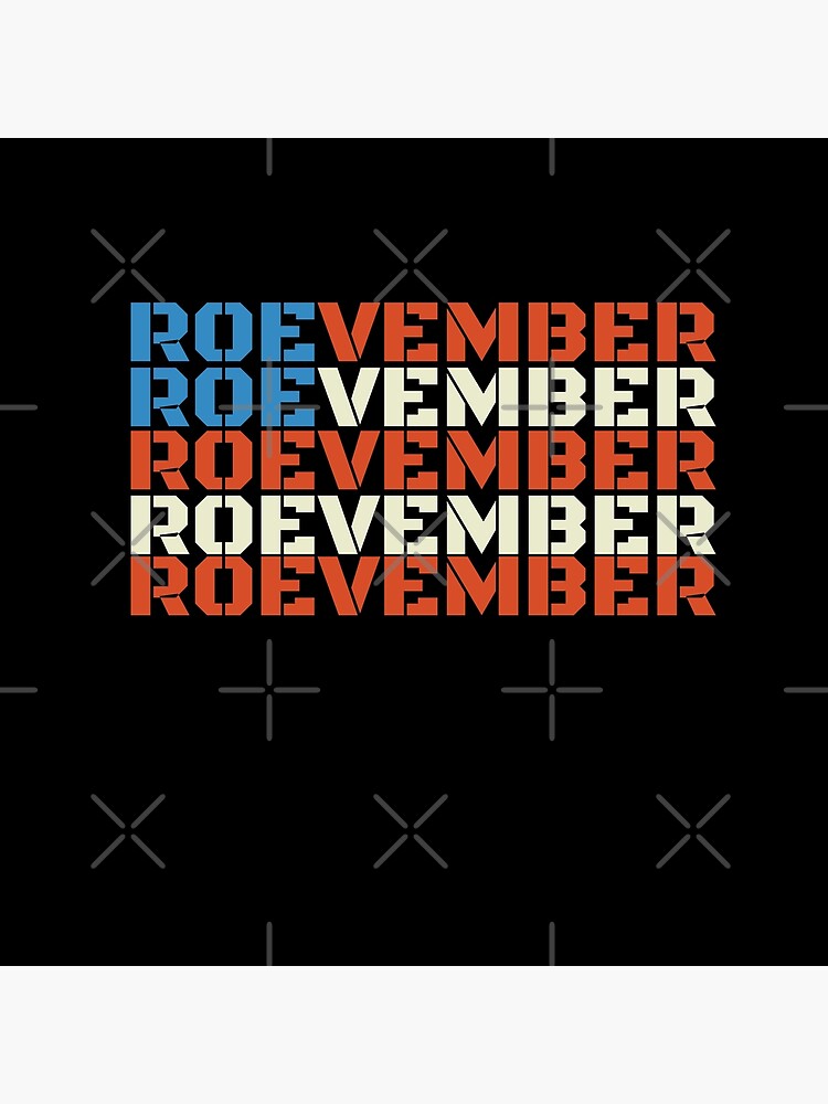 "Roevember, Roevember Is Coming Pro Women's Rights Pro Choice Military ...