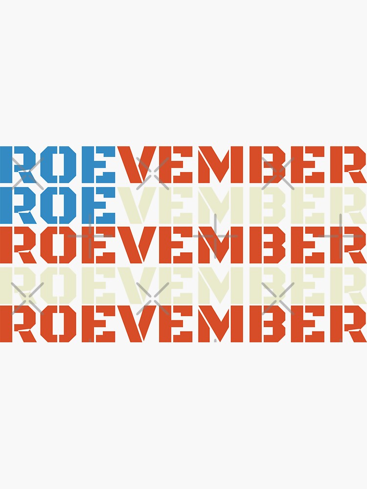 "Roevember, Roevember Is Coming Pro Women's Rights Pro Choice Military ...