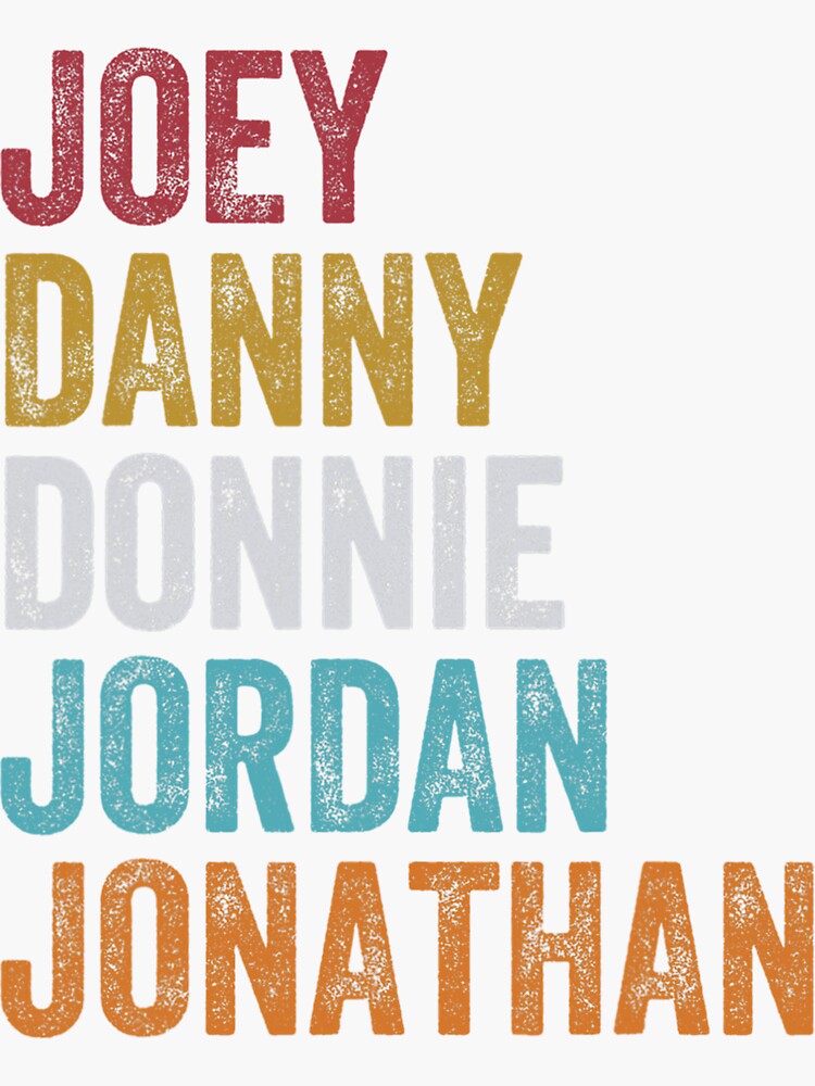 "Joey Danny Donnie Jordan-Jonathan" Sticker for Sale by emotionaldegrad ...