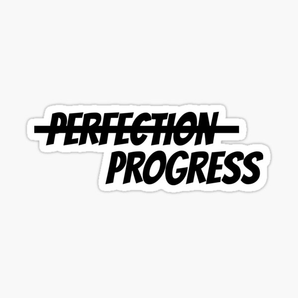 "perfection progress sticker motivational funny stickers, laptop decals ...