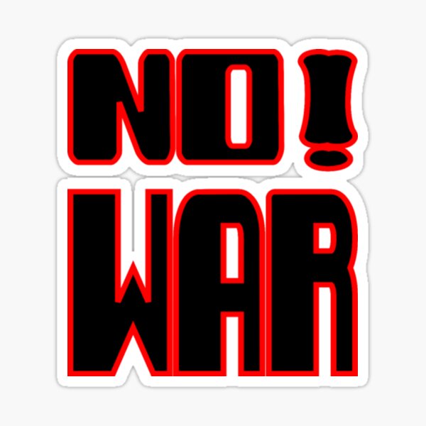 "No War Anti-war." Sticker for Sale by BrennaForeman | Redbubble