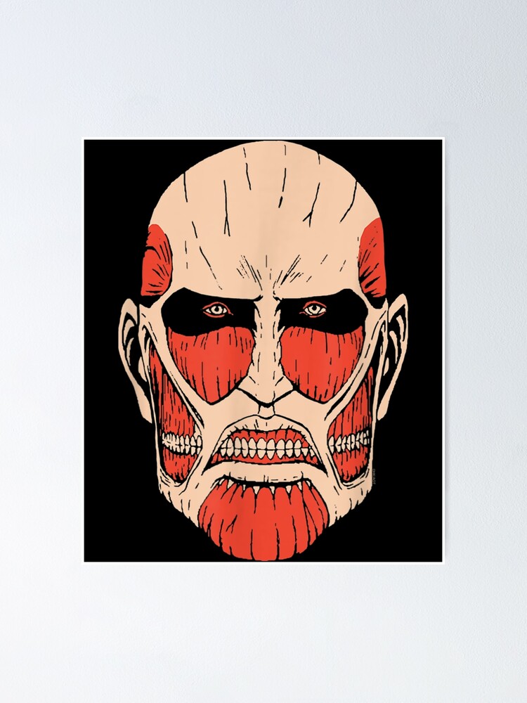"Colossal Titan Face" Poster for Sale by PhilFlowerss | Redbubble