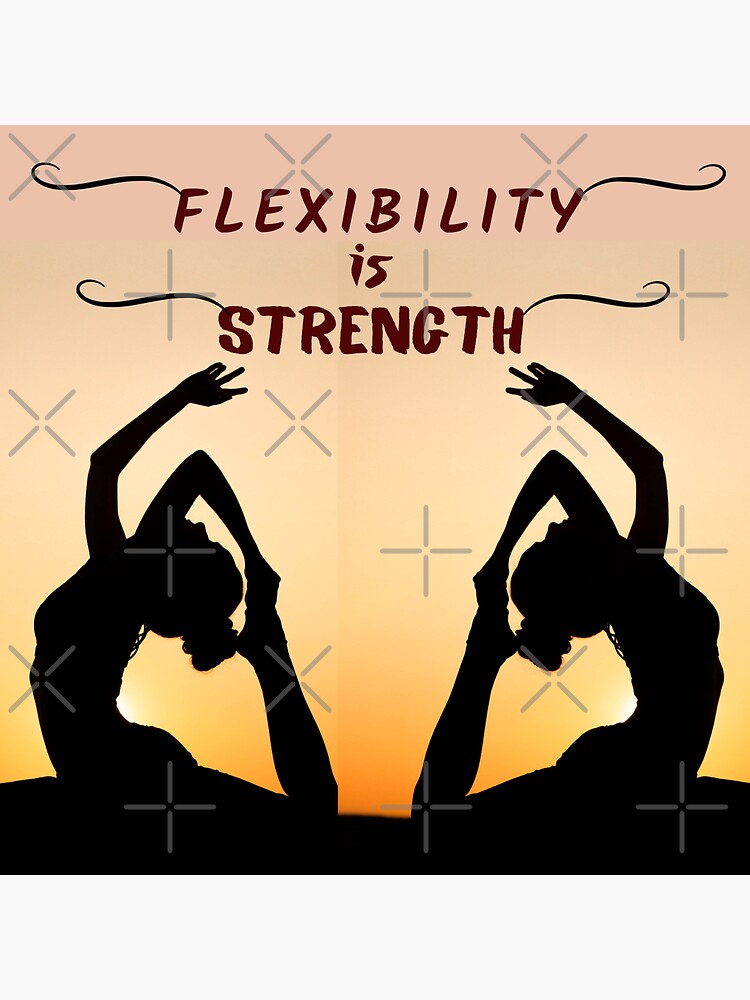 "Flexibility is Strength" Sticker for Sale by artigrow | Redbubble