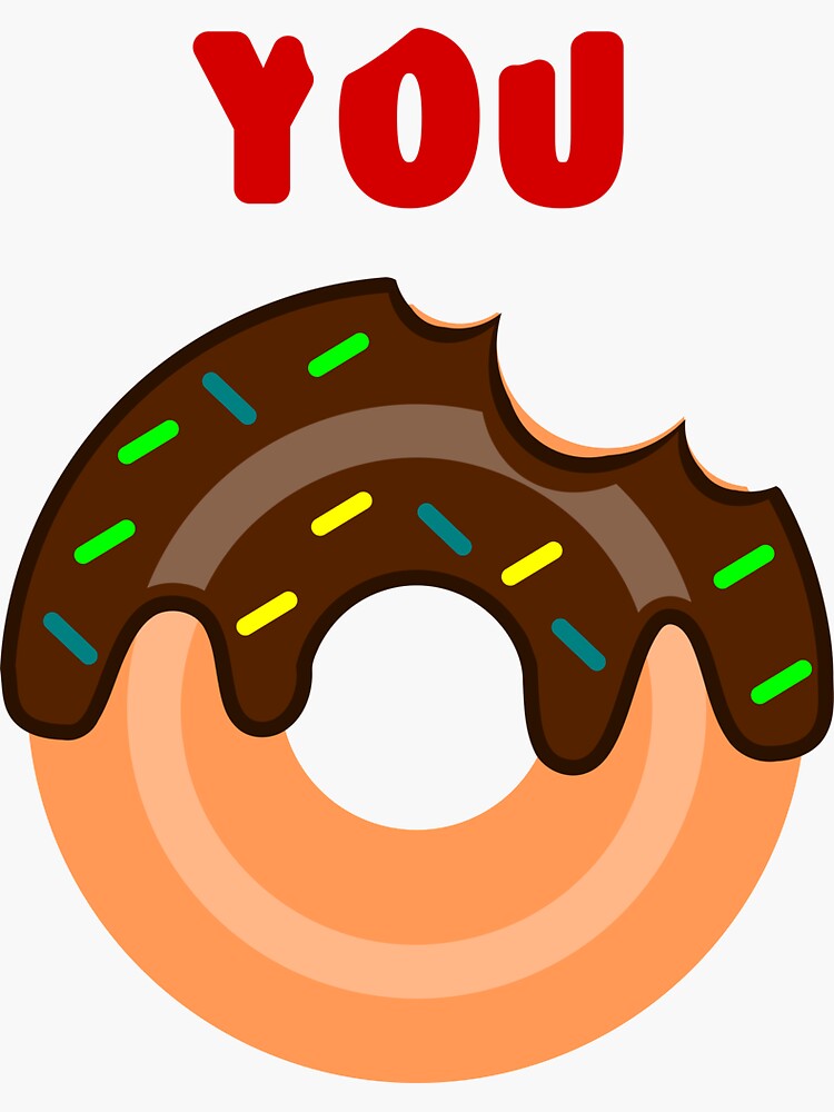 "You Doughnut " Sticker for Sale by ExploreRama | Redbubble
