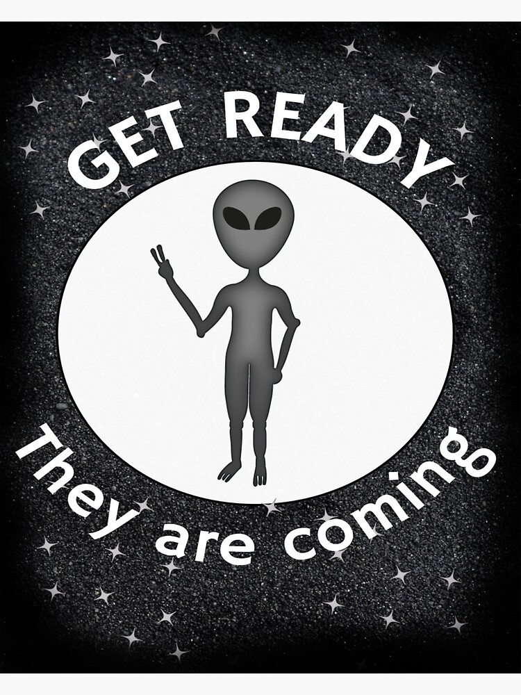 "get ready, aliens is coming" Sticker for Sale by Billyjoejoke | Redbubble