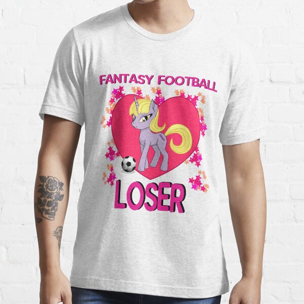 Fantasy Football Loser T Shirt Funny T Shirt For Sale By
