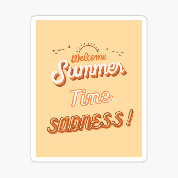 "welcome summertime sadness" Sticker for Sale by MYWMC | Redbubble