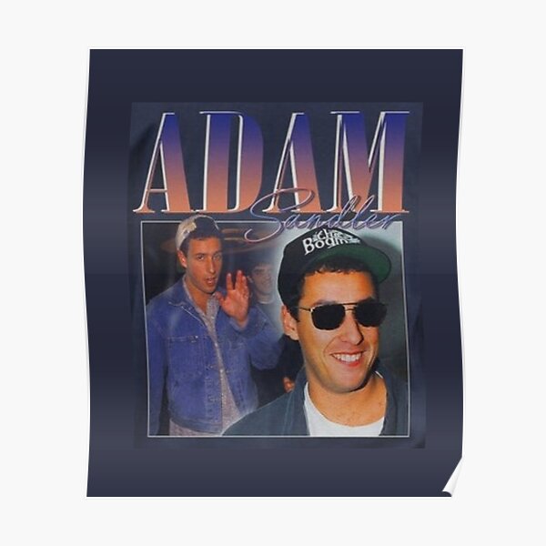 "adam sandler" Poster for Sale by Valentinesday69 | Redbubble