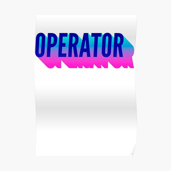 "Operator With Long Gradient Shadow" Poster for Sale by SVPOD | Redbubble