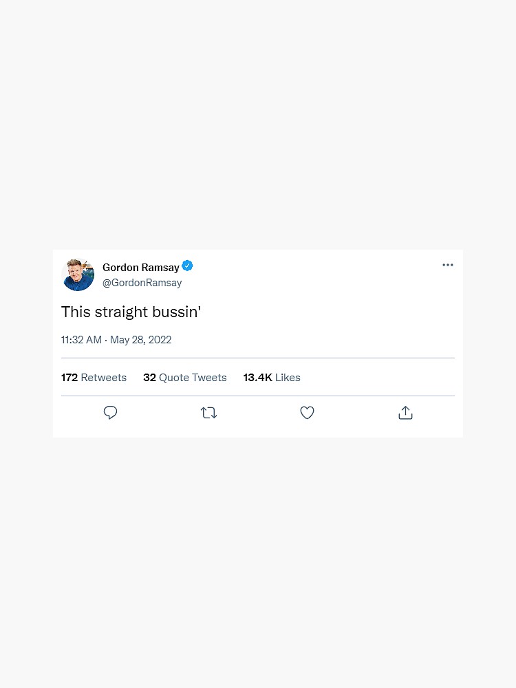 "Gordon Ramsay This straight bussin' Tweet Meme" Sticker for Sale by ...