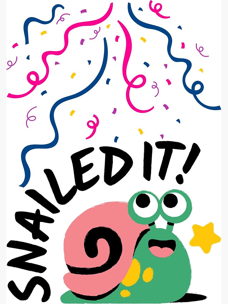 "snailed it" Sticker for Sale by twinsparkle | Redbubble