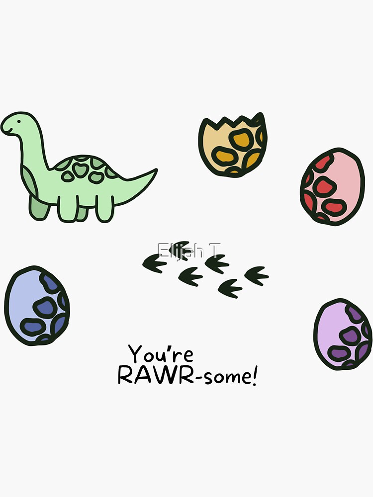 "Cute Dinosaur and Dino Eggs You’re RAWR-some" Sticker for Sale by ...