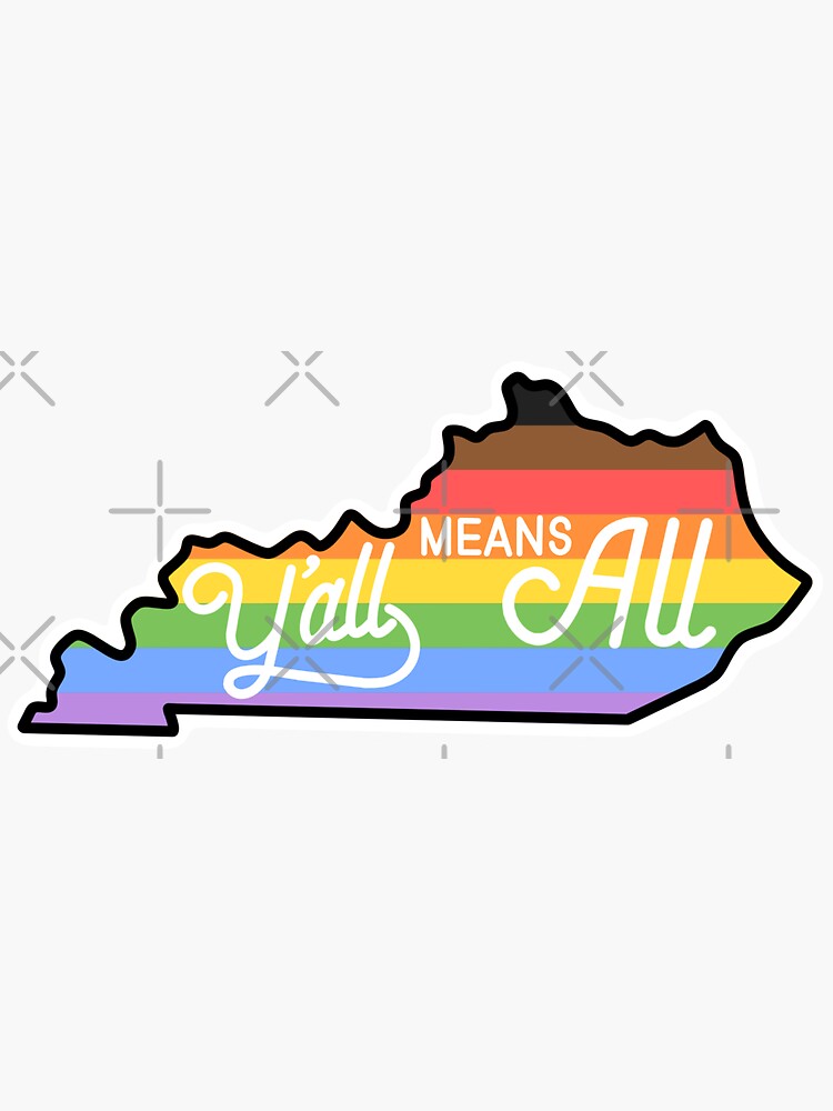 "y'all means all - kentucky" Sticker for Sale by caitlinmcbride | Redbubble