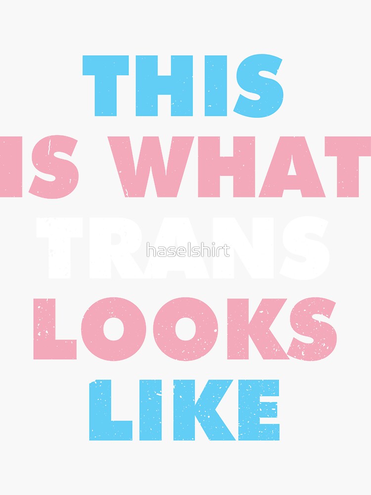 "This Is What Trans Looks Like Funny Transgender Transwoman" Sticker ...