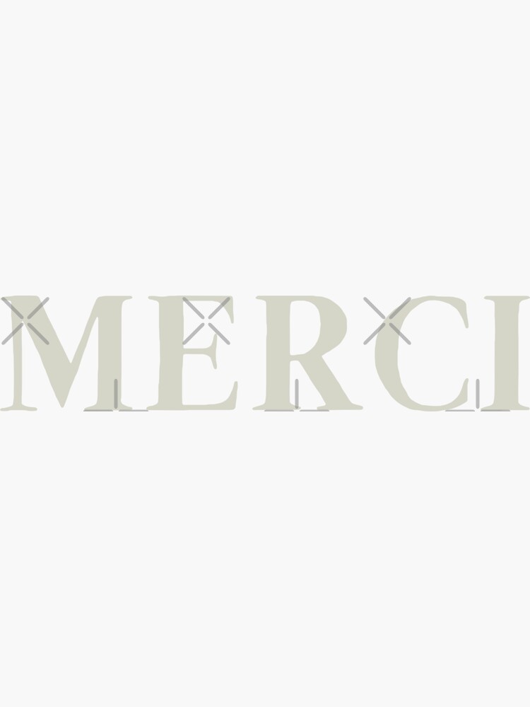 "MERCI." Sticker for Sale by Detachedsoul | Redbubble