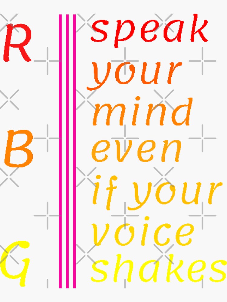 "RBG Speak Your Mind Even If Your Voice Shakes" Sticker for Sale by ...